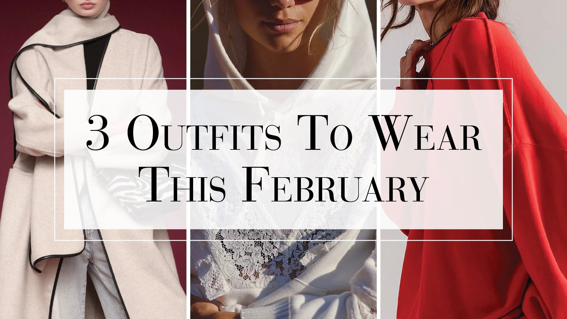3 Outfits To Wear This February – The Mom Edit